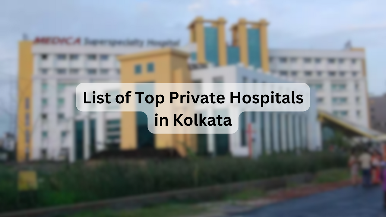 List of Top Private Hospitals in Kolkata – Key Facilities, Specialties ...